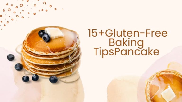 15 Must-Know Gluten-Free Baking Tips for Perfect Results